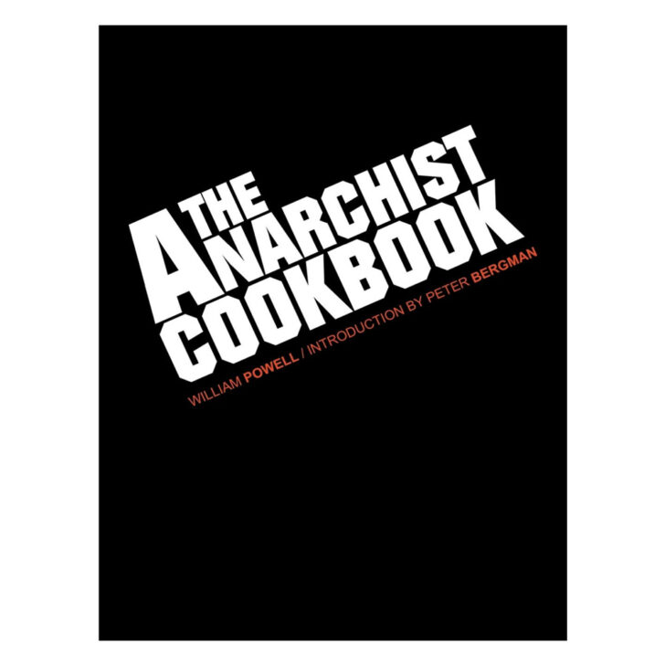 Anarchist Cookbook: Essential Survival Guide for Tumultuous Times
