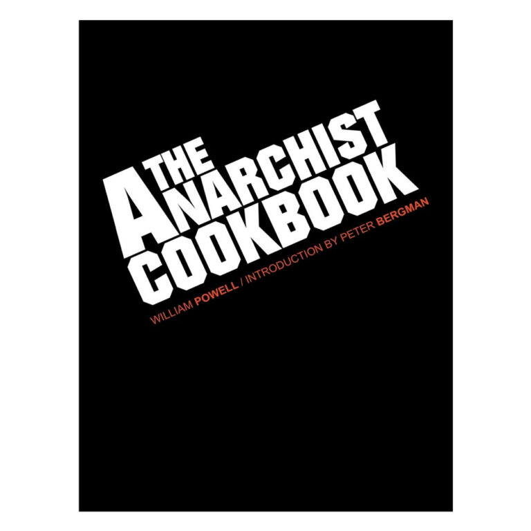 Anarchist Cookbook: Essential Survival Guide for Tumultuous Times