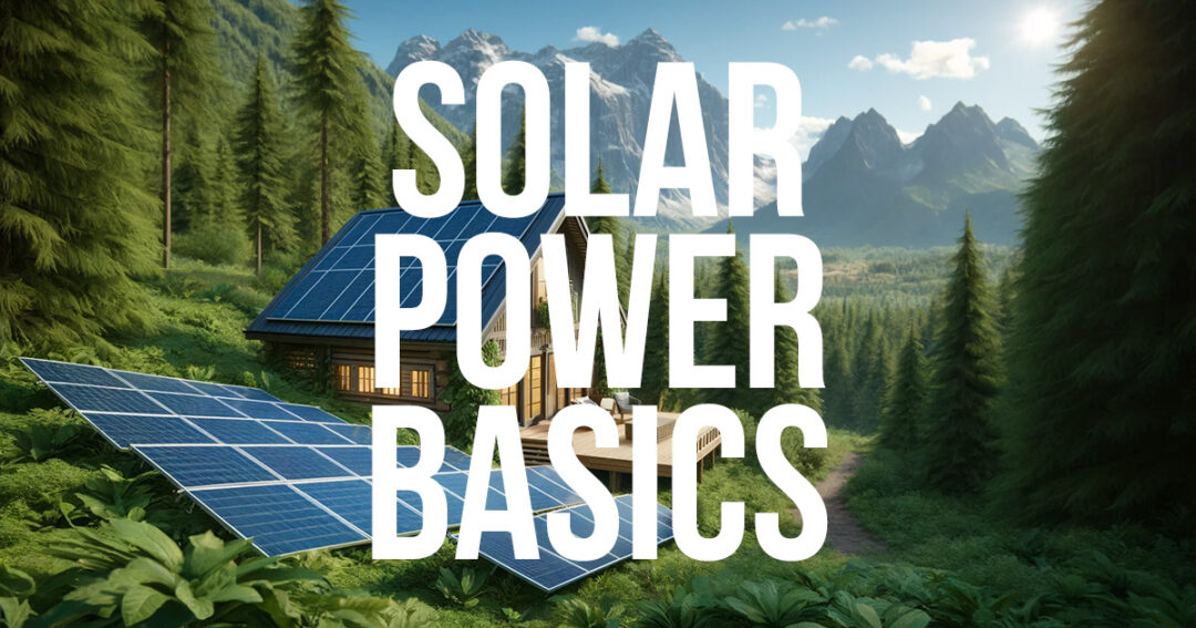 Understanding Solar Power: From Panels to Appliances Understanding Solar Power: From Panels to Appliances